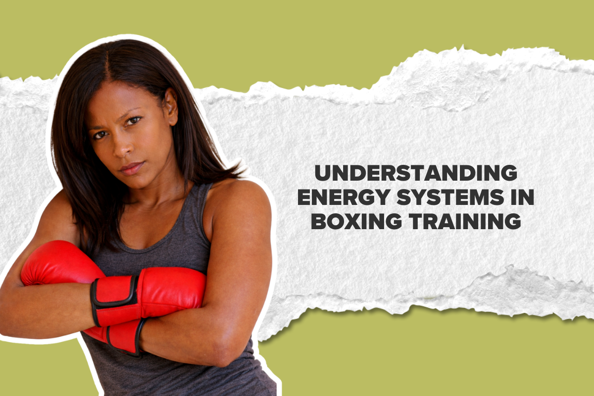 Understanding Energy Systems in Boxing Training | KO Studio