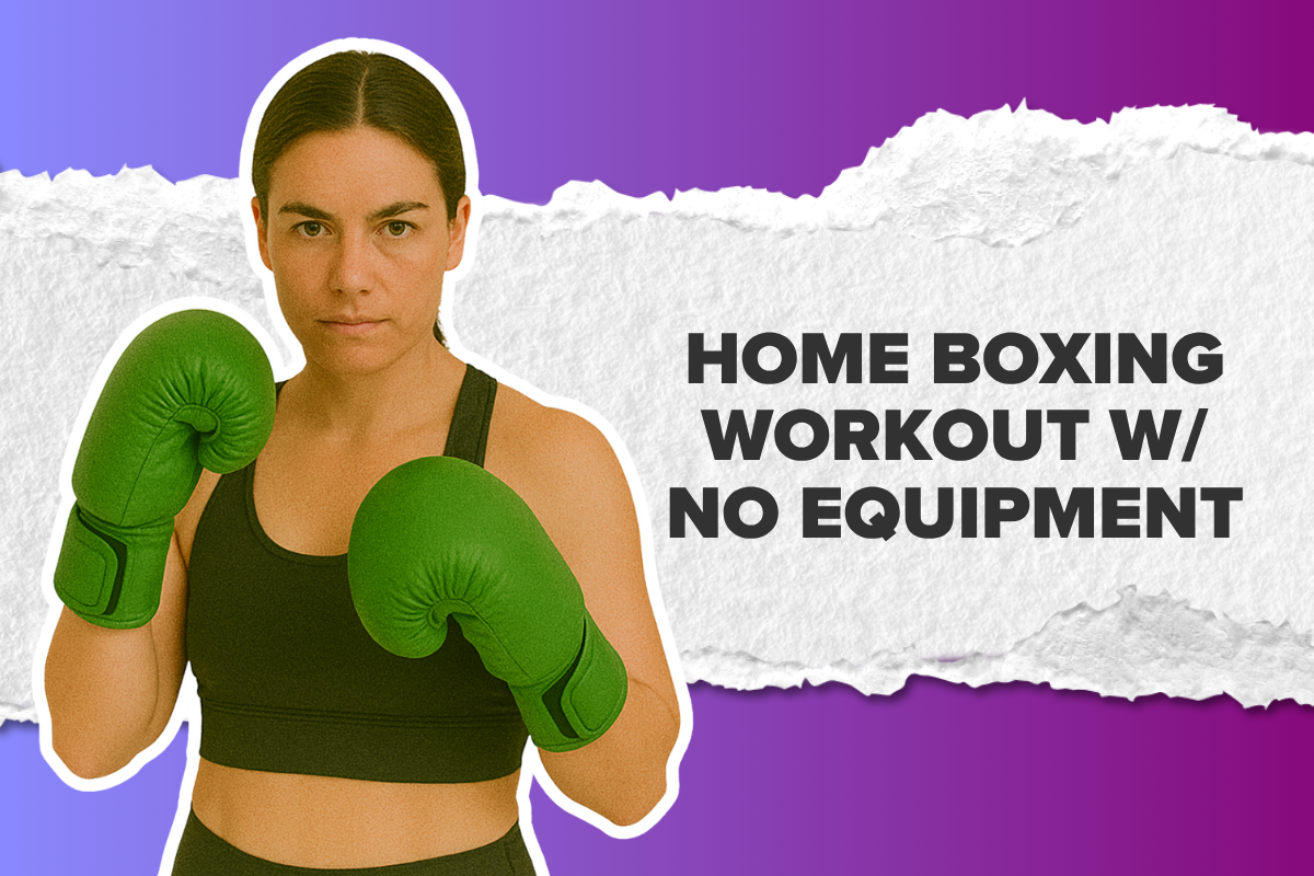 Home Boxing Workout (No Equipment): Train Anywhere, Anytime